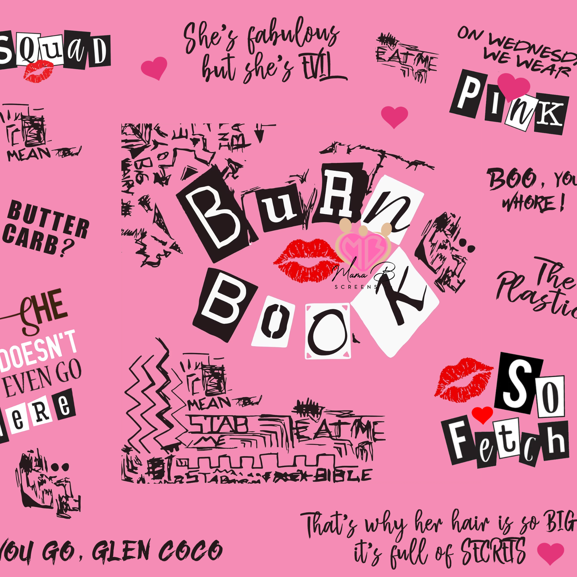 Burn Book – MamaBscreens14